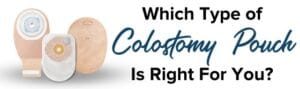 Which Colostomy Pouch Option Is Right For You? | 180 Medical