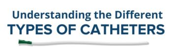 Understanding the Different Types of Catheters - 180 Medical