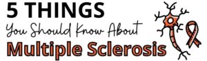 Five Things You Should Know About Multiple Sclerosis - 180 Medical
