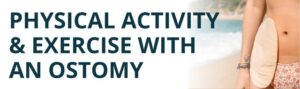 Physical Activity and Exercise with an Ostomy | 180 Medical