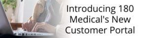 Introducing 180 Medical's New Customer Portal - 180 Medical
