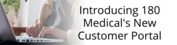 Introducing 180 Medical's New Customer Portal - 180 Medical